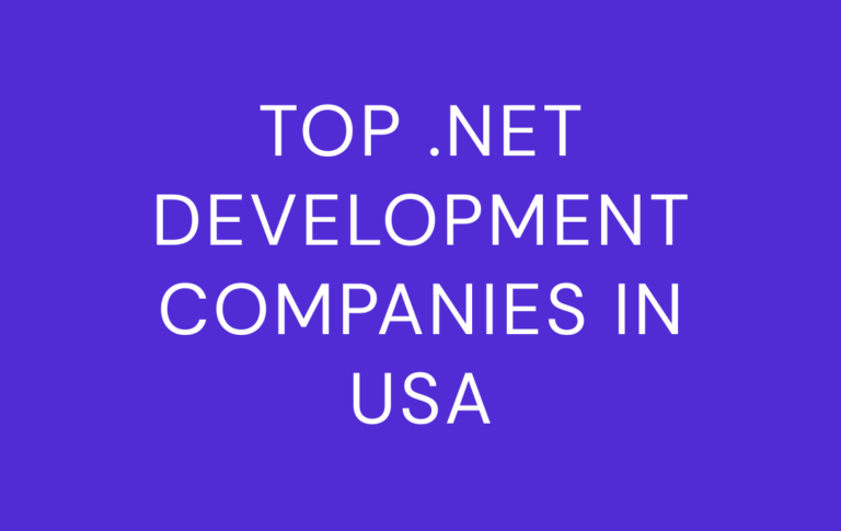Top 10 .NET Development Companies in USA - The Software Post